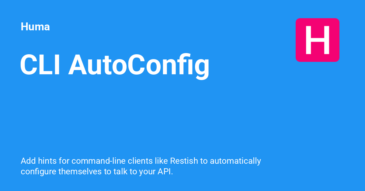 CLI AutoConfig - Huma